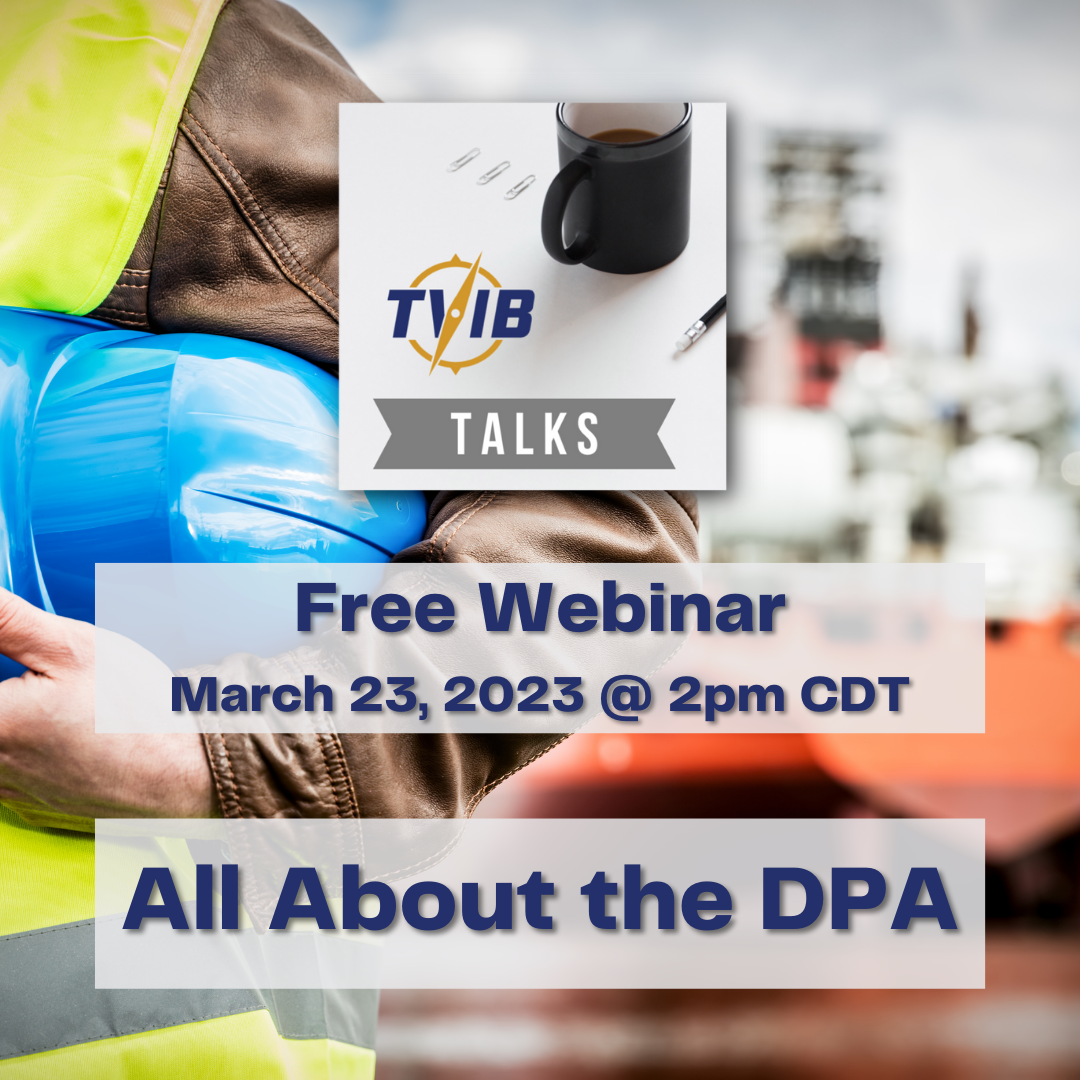 TVIB Talks March 23-All About the DPA - Towing Vessel Inspection Bureau